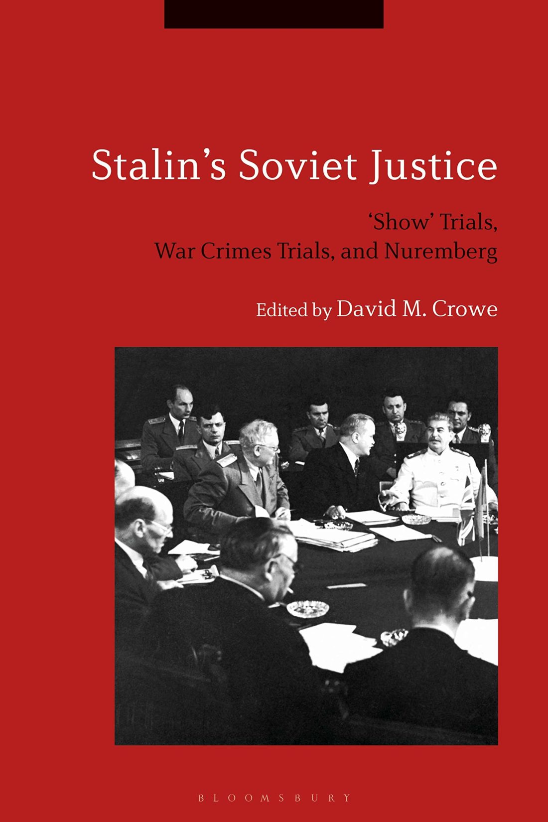 Stalin’s Soviet Justice: “Show” Trials, War Crimes Trials, and ...